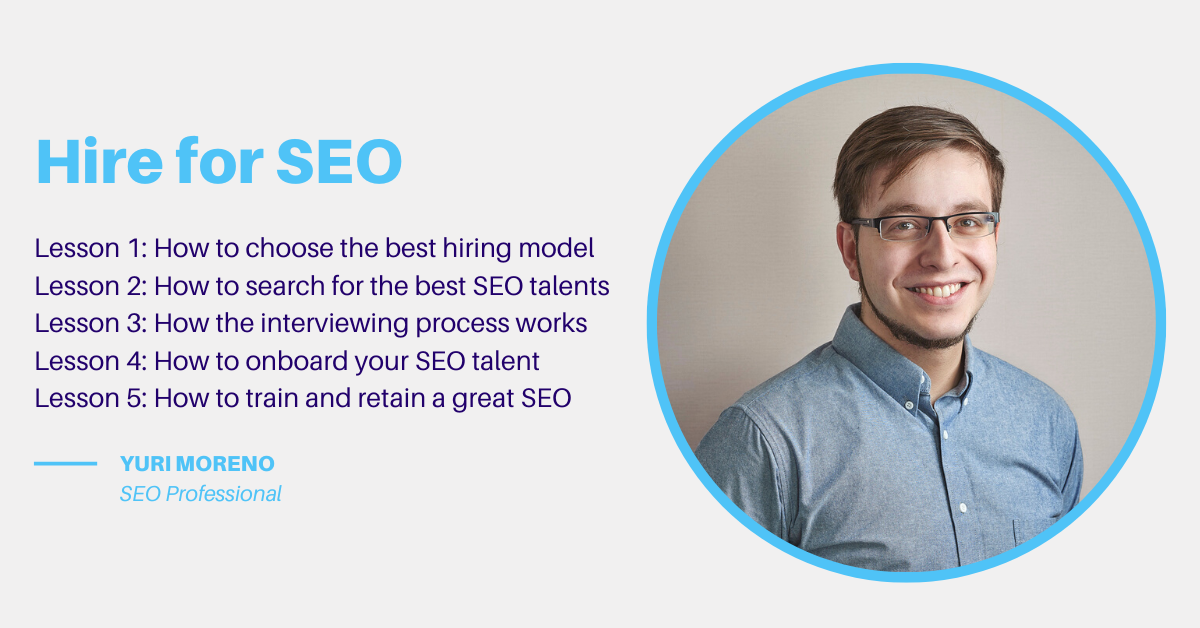 Hire for SEO - Learn how to hire the right SEO by Yuri Moreno